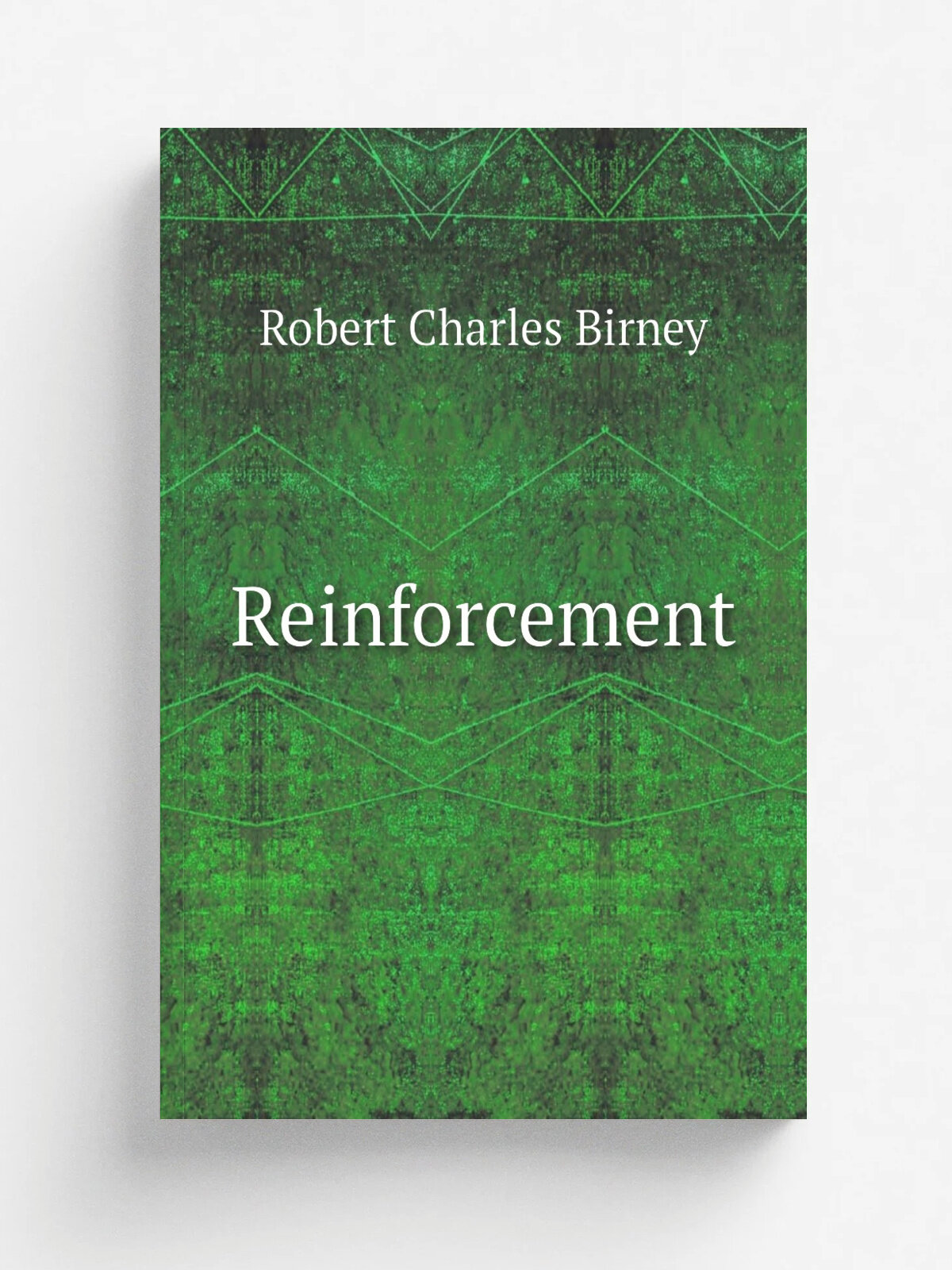 Reinforcement | Robert Charles Birney | Princeton, N.J: Van Nostrand | Репринт