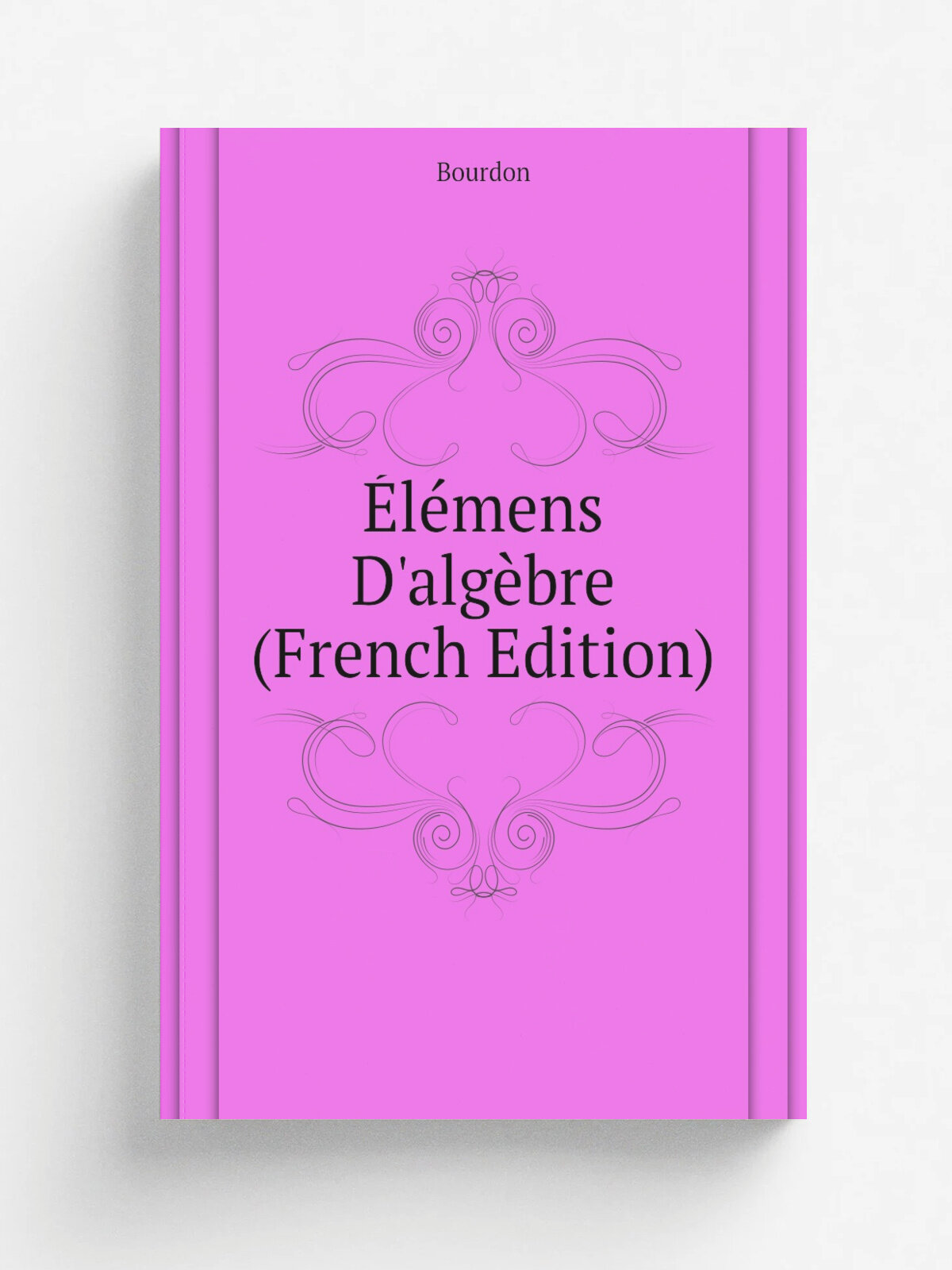 .l.mens D'alg. bre (French Edition) | Bourdon | Репринт