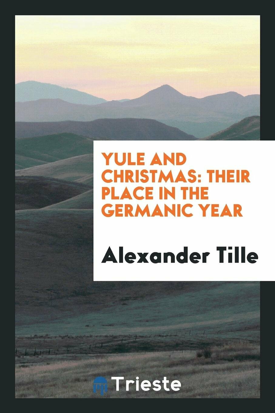 Yule and Christmas. their place in the Germanic year