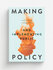 Making and Implementing Public Policy. Key Concepts and Issues
