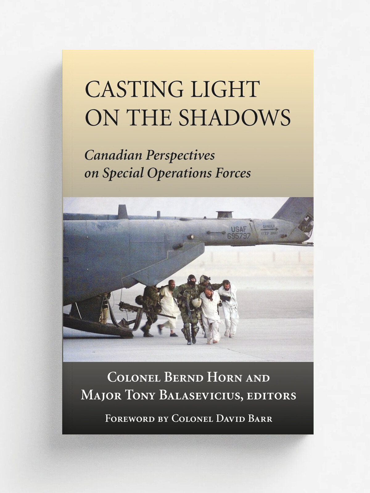 Casting Light on the Shadows. Canadian Perspectives on Special Operations Forces