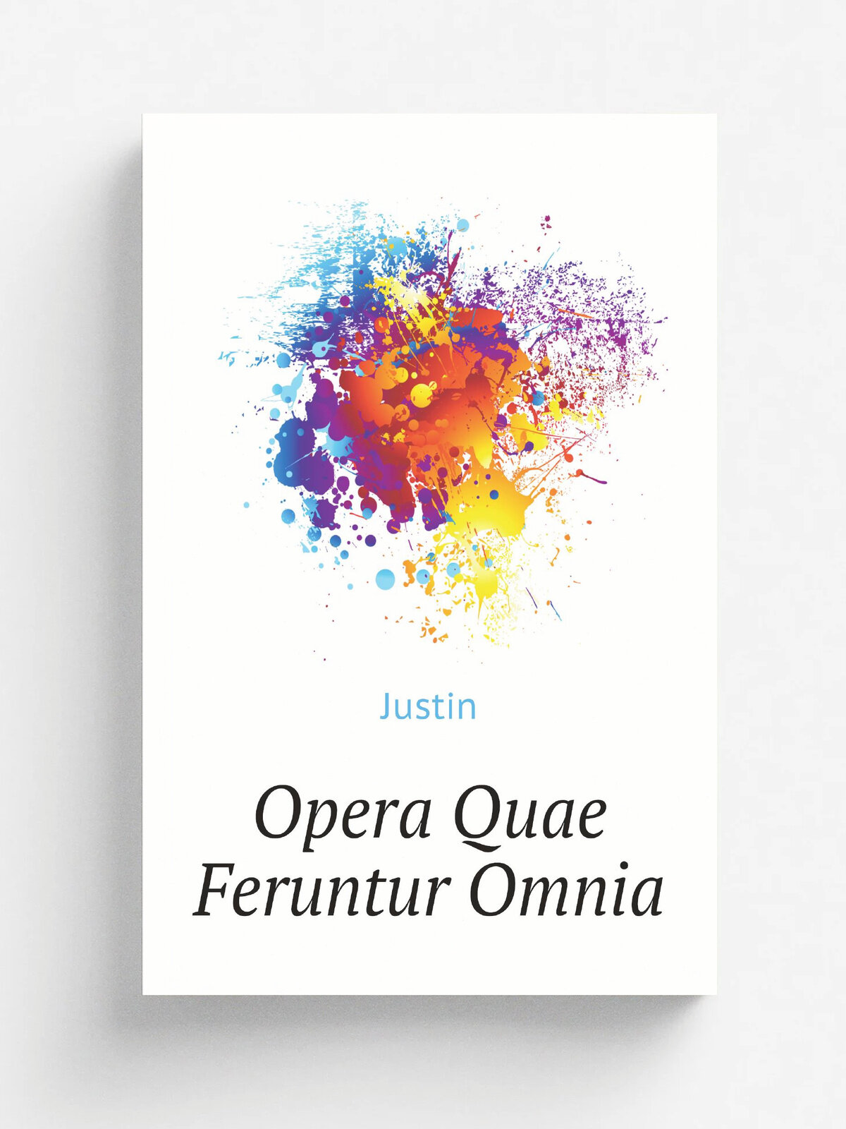 Opera Quae Feruntur Omnia (Latin Edition)