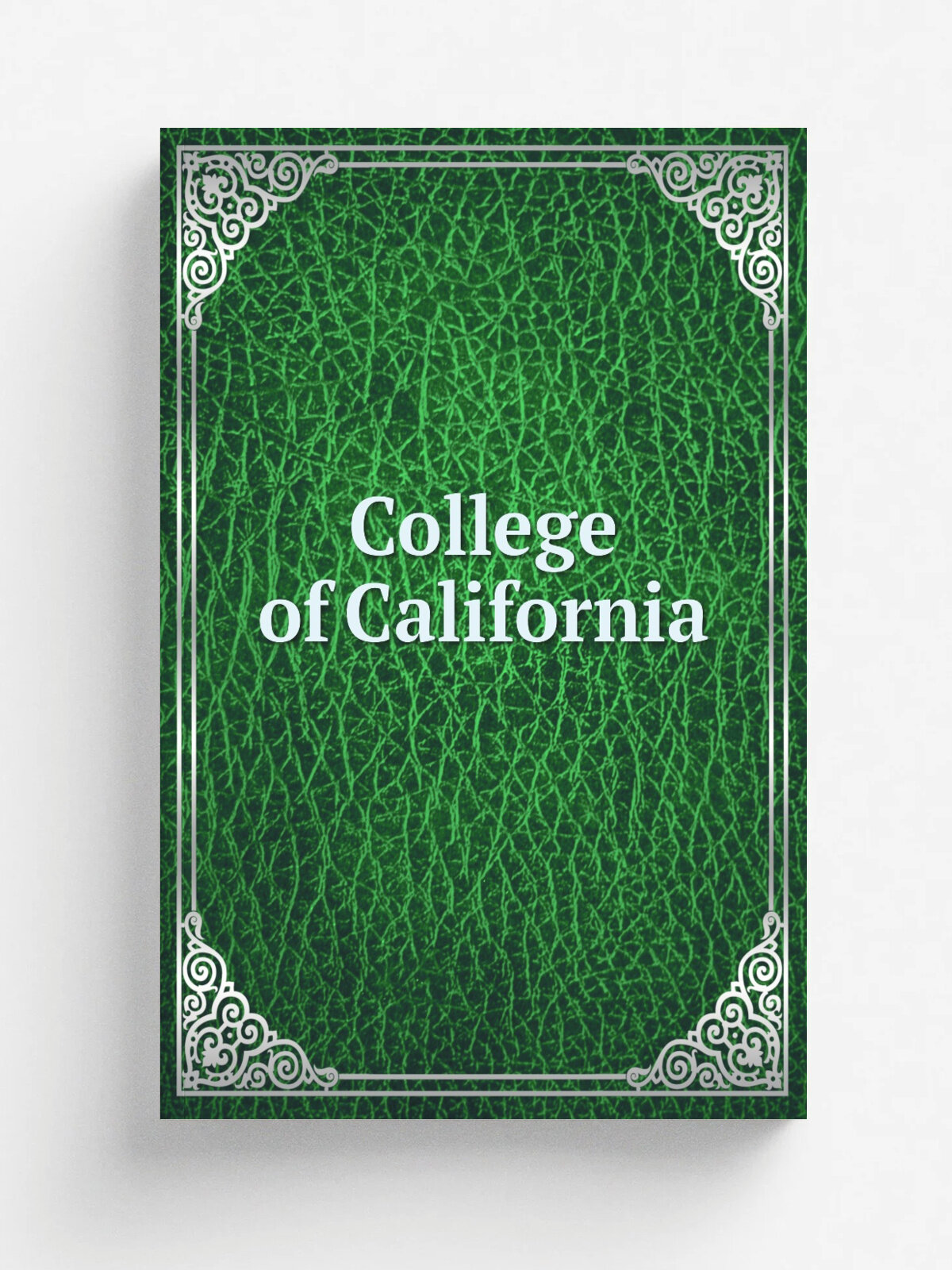 College of California | 1865 | San Francisco, Printed by Towne and Bacon | Репринт