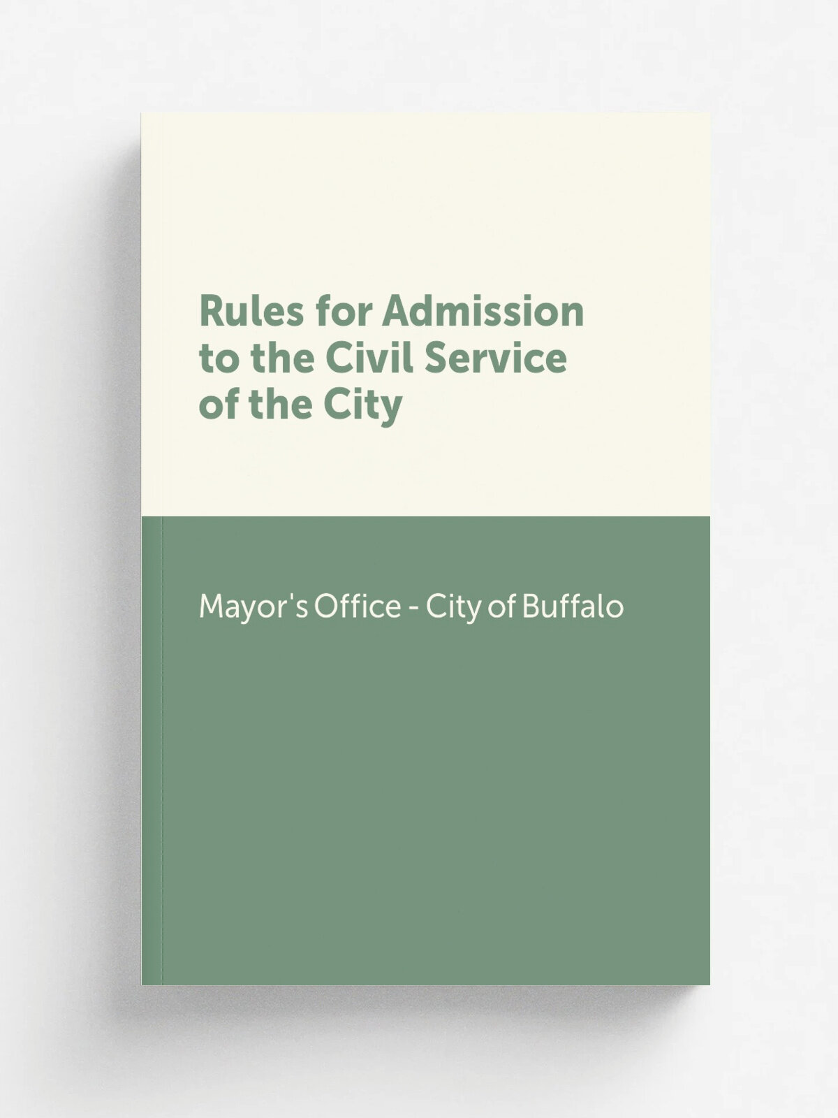 Rules for Admission to the Civil Service of the City | Mayor's Office - City of Buffalo | Репринт