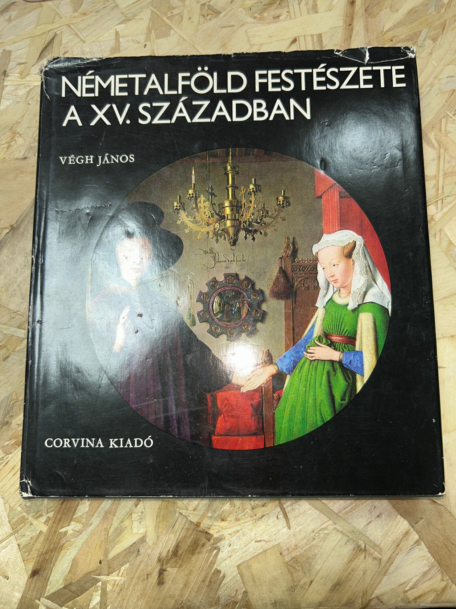 Nemetalfold Festeszete A XV. Szazadban ( Живопись Нидерландов 15 века)