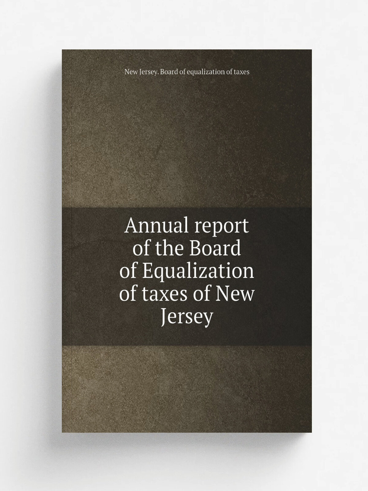 Annual report of the Board of Equalization of taxes of New Jersey