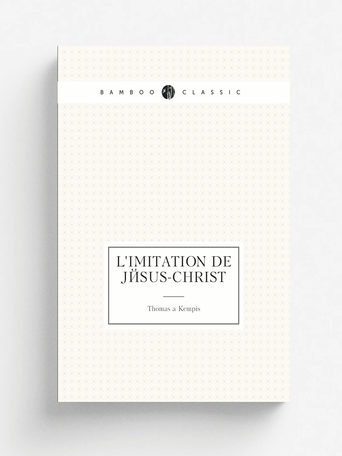 L'imitation de J. sus-Christ | Thomas . Kempis | 1865 | Paris : Garnier Fr.res | Репринт