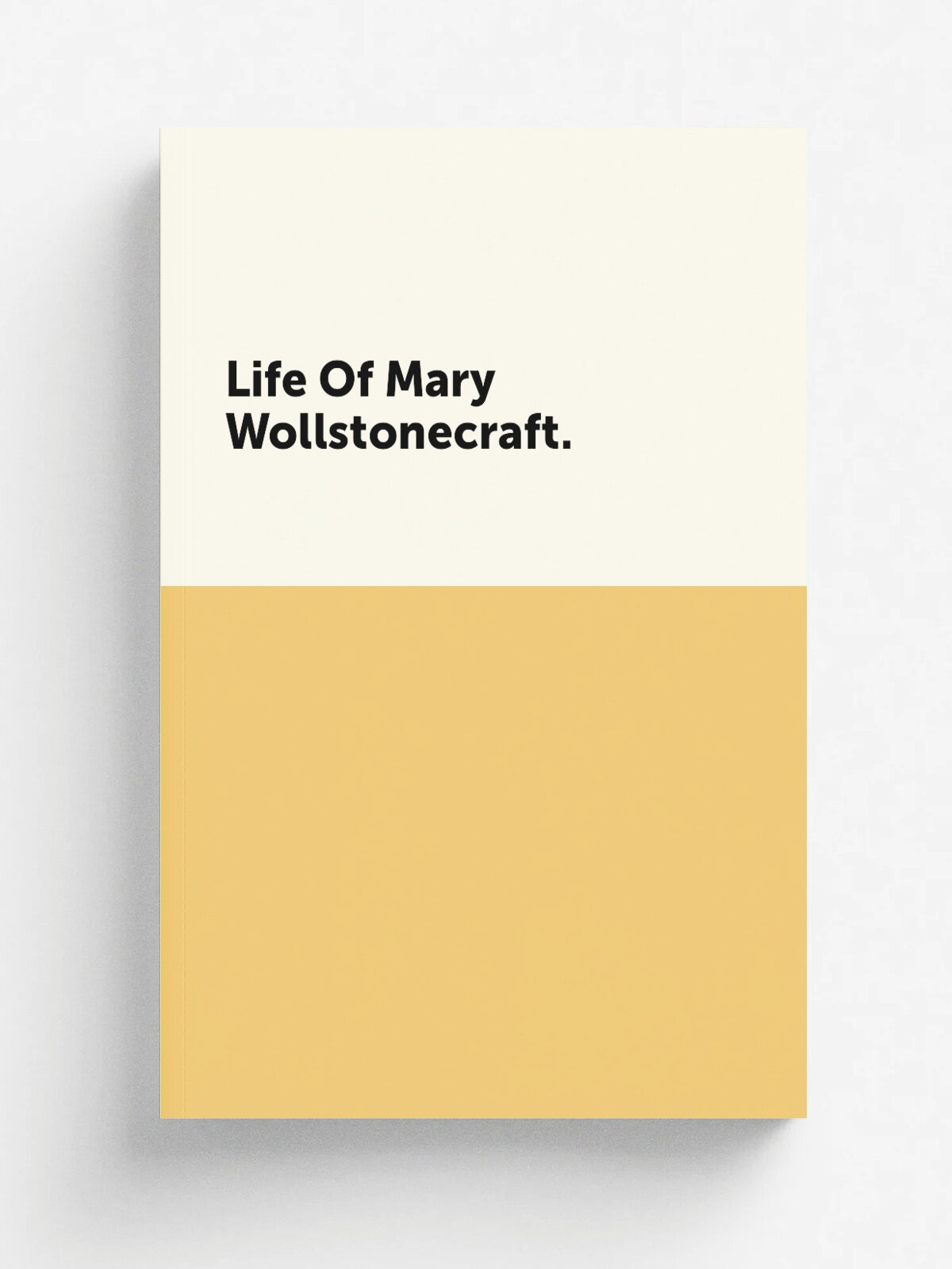 Life Of Mary Wollstonecraft.
