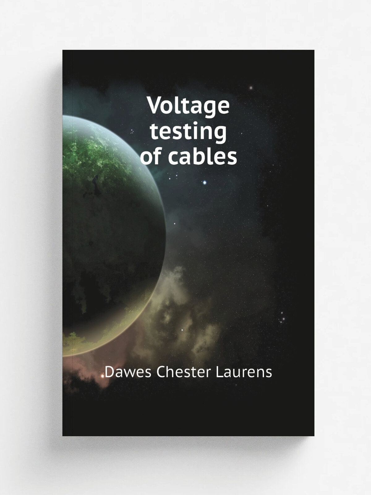 Voltage testing of cables | Dawes Chester Laurens | Репринт