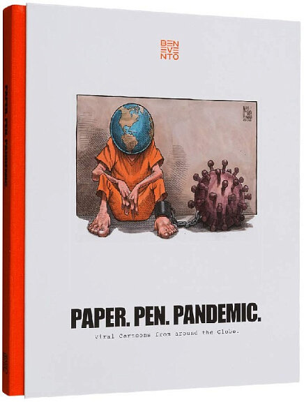Paper. Pen. Pandemic. : Viral Cartoons from Around the Globe.