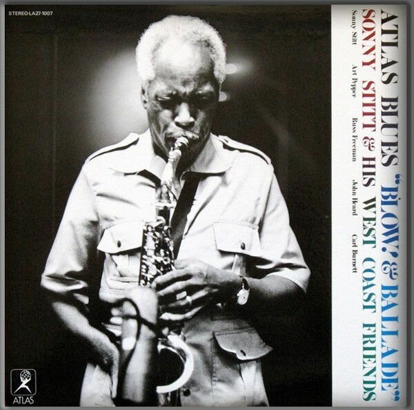 Виниловая пластинка Sonny Stitt & His West Coast Friends - Atlas Blues "Blow! & Ballаde" l(Япония) LР