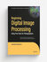Beginning Digital Image Processing. Using Free Tools for Photographers