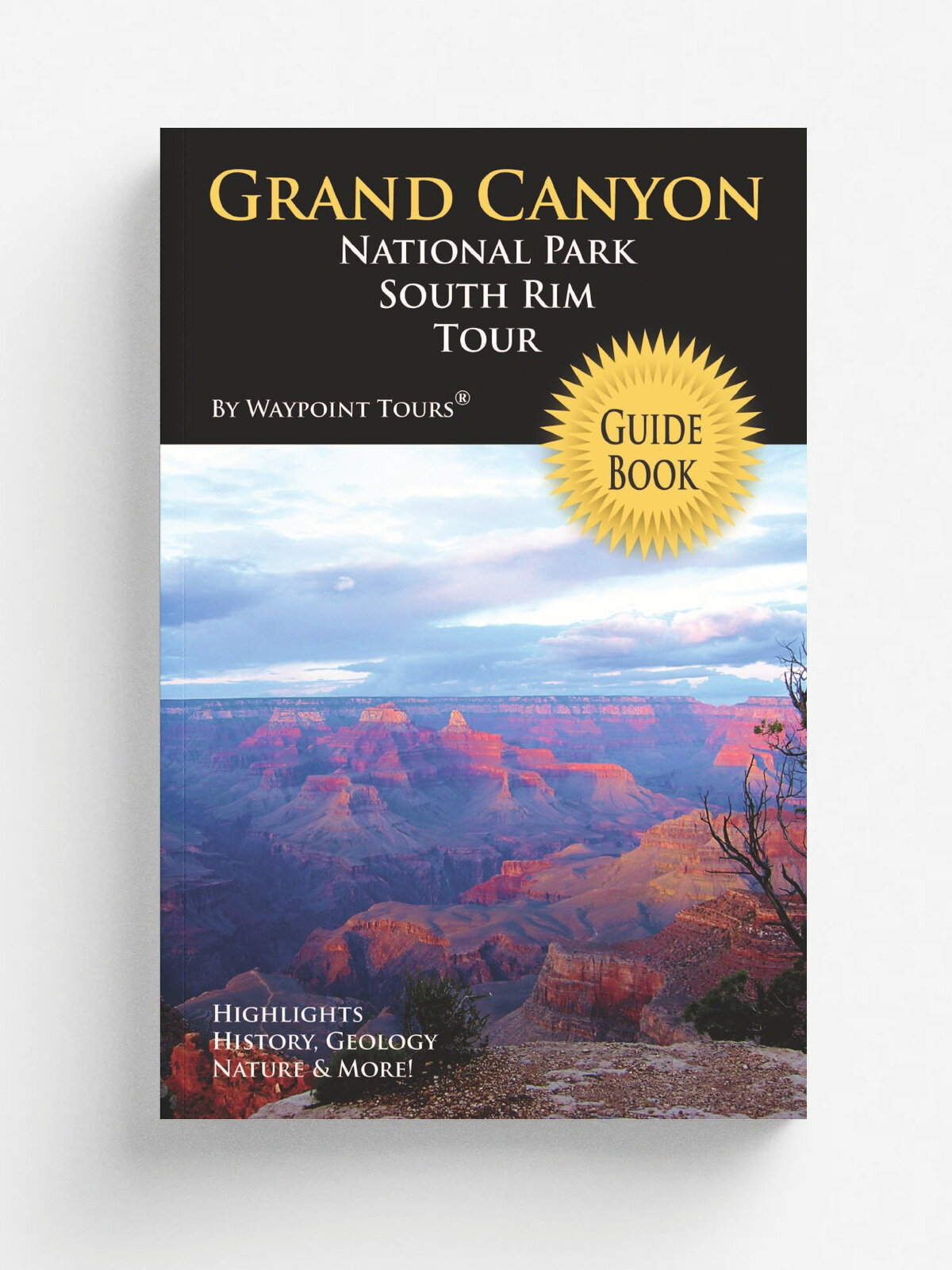 Grand Canyon National Park South Rim Tour Guide Book