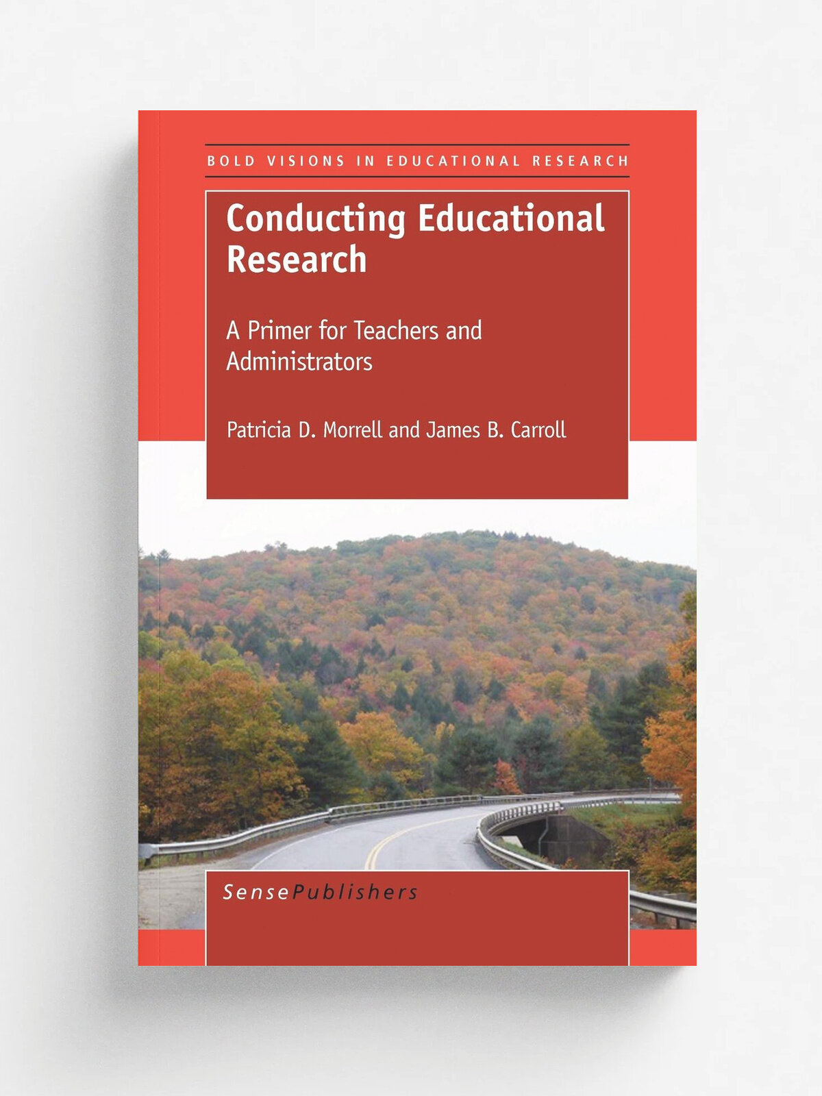 Conducting Educational Research. A Primer for Teachers and Administrators