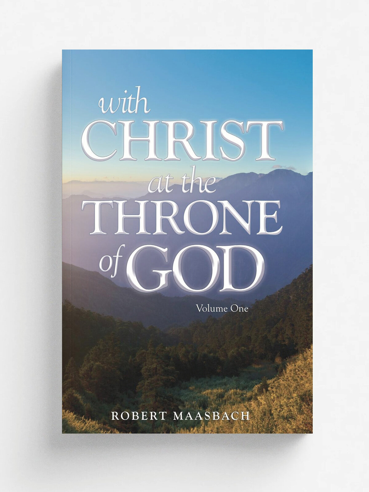 With Christ at the Throne of God - Volume I