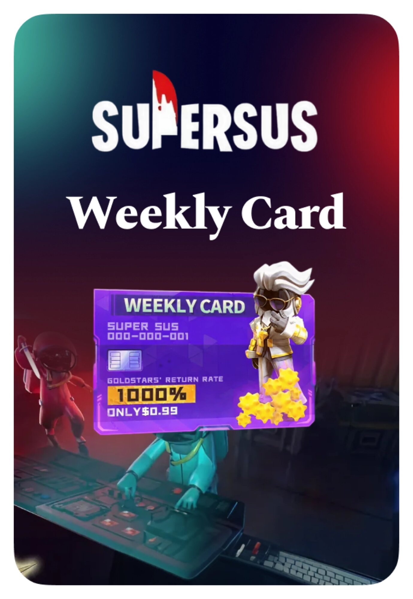 Super SUS - Global (Weekly Card) (Android, Windows; Android, Windows; Регион активации Все регионы)