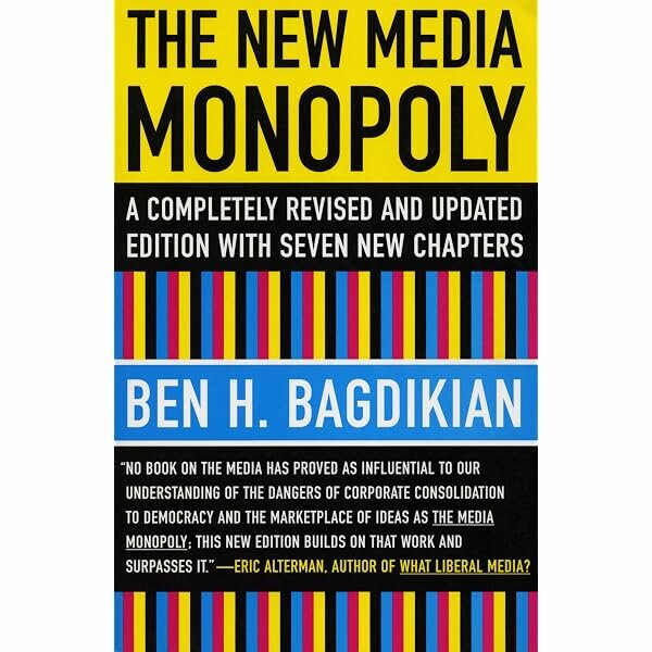 The New Media Monopoly: A Completely Revised and Updated Edition with Seven New Chapters，Reprinted paperback book