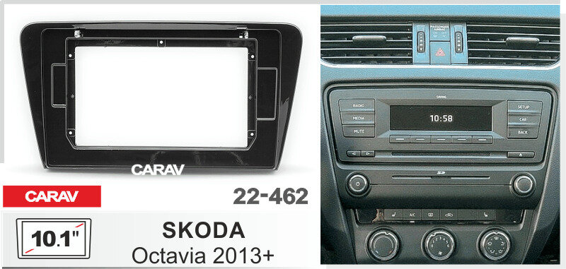 Переходная рамка 10.1 Android для SKODA Octavia 2013+ CARAV 22-462