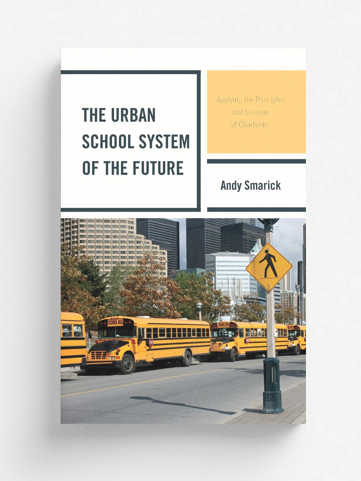 Urban School System Of The Futpb | Andy Smarick | Rowman & Littlefield Publishers, Inc, 2012 | Английский язык