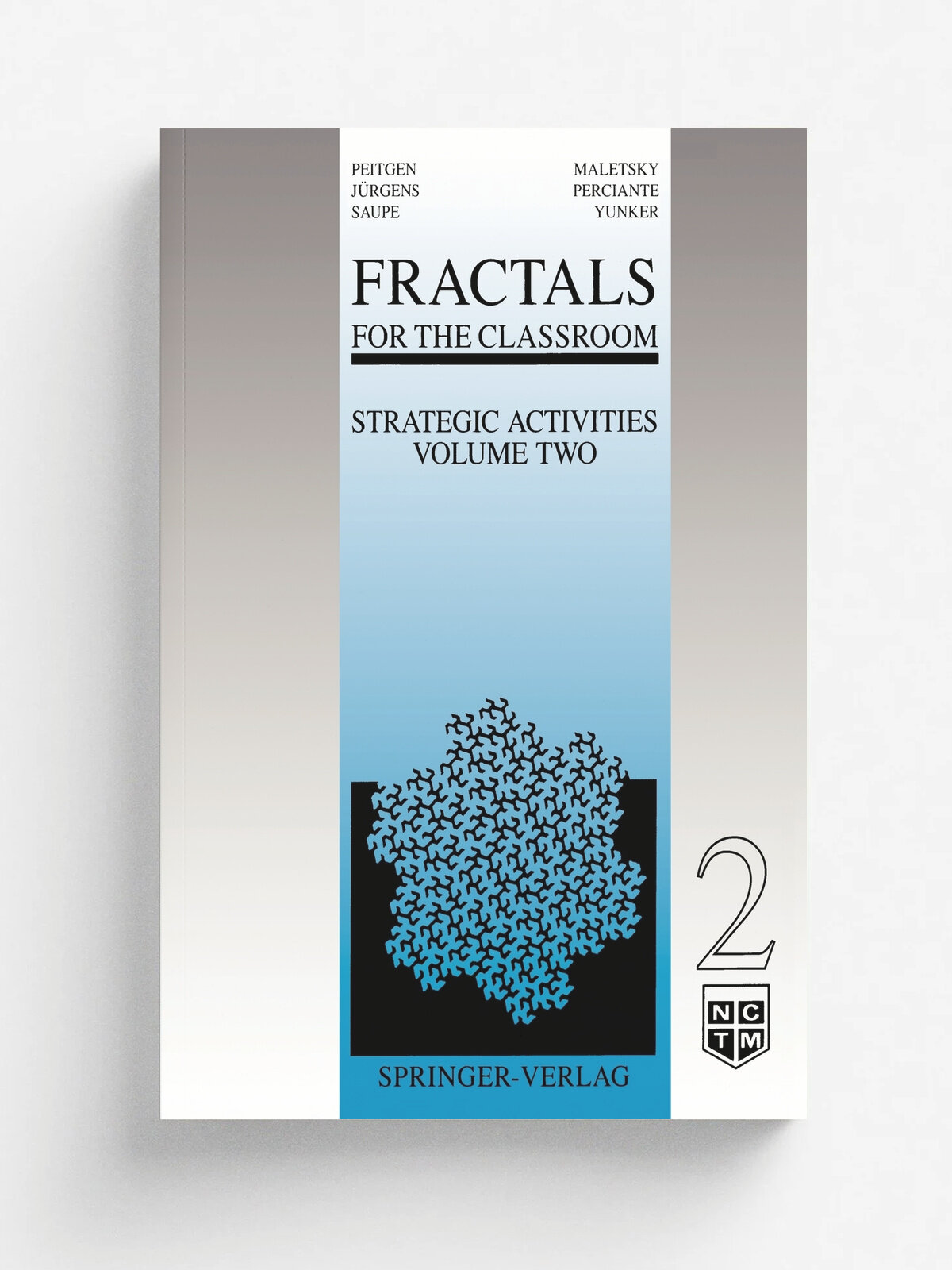 Fractals for the Classroom. Strategic Activities Volume Two