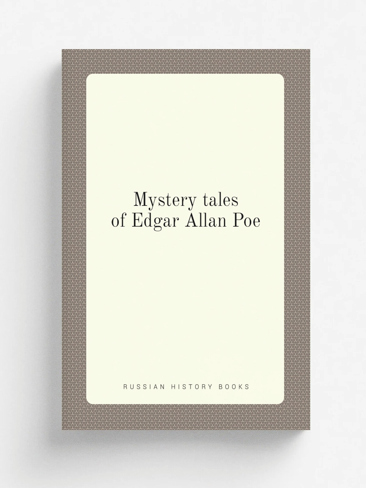 Mystery tales of Edgar Allan Poe