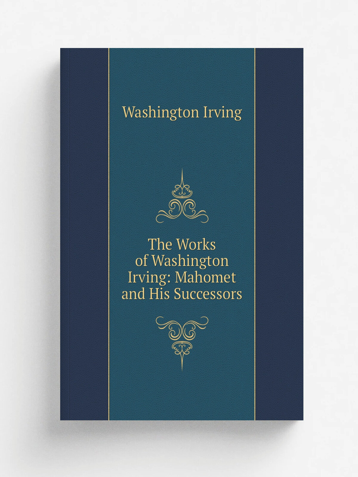 The Works of Washington Irving: Mahomet and His Successors | Washington Irving | Репринт