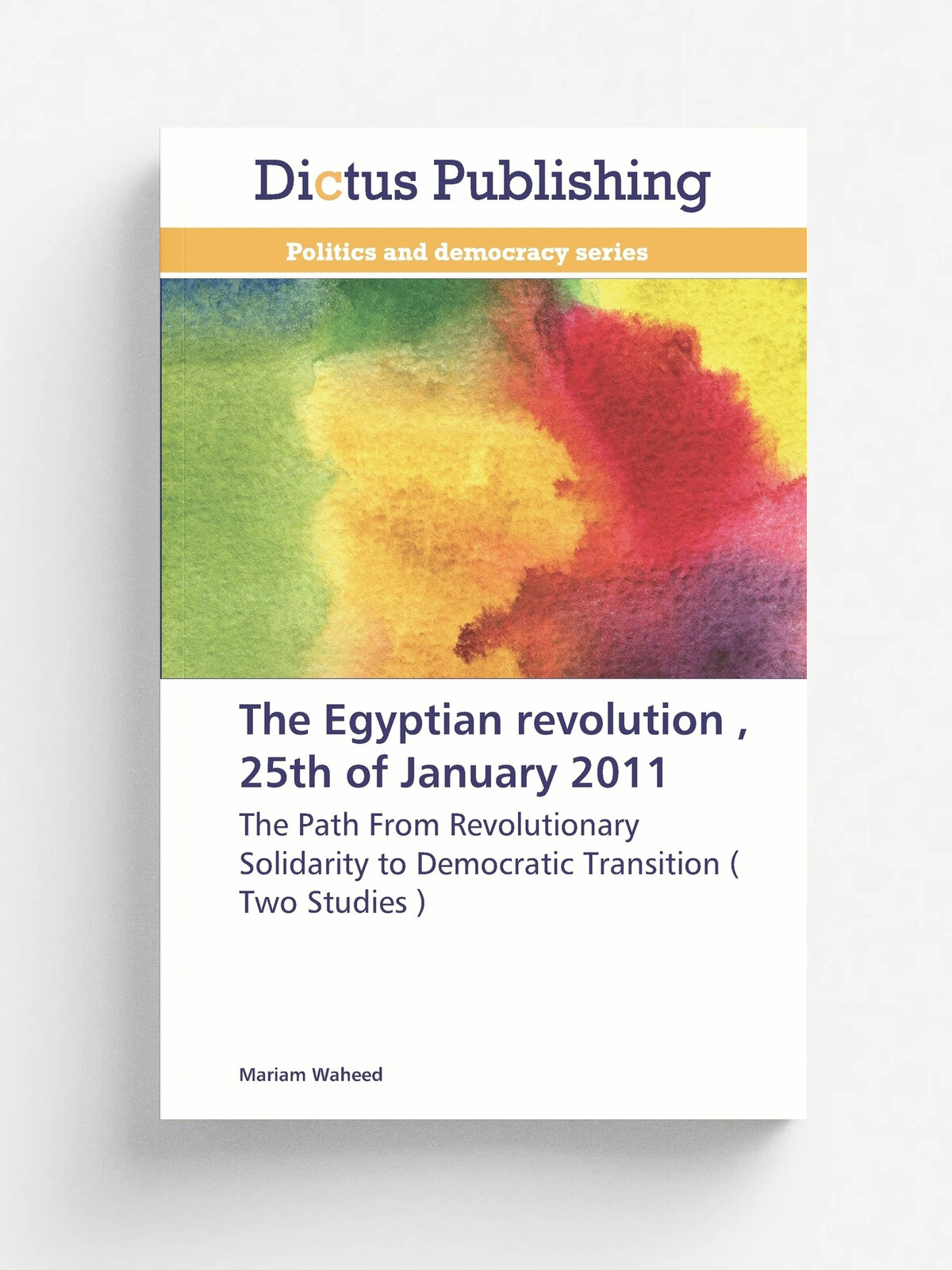 The Egyptian Revolution, 25th of January 2011