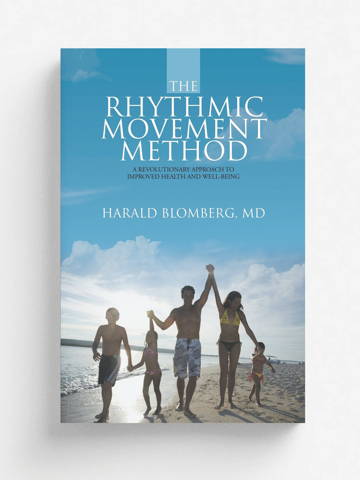 The Rhythmic Movement Method. A Revolutionary Approach to Improved Health and Well-Being