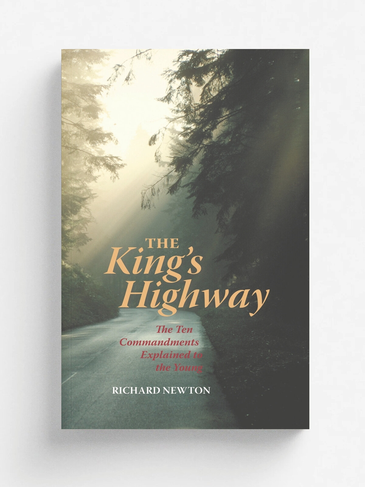 The King's Highway. The Ten Commandments Explained to the Young