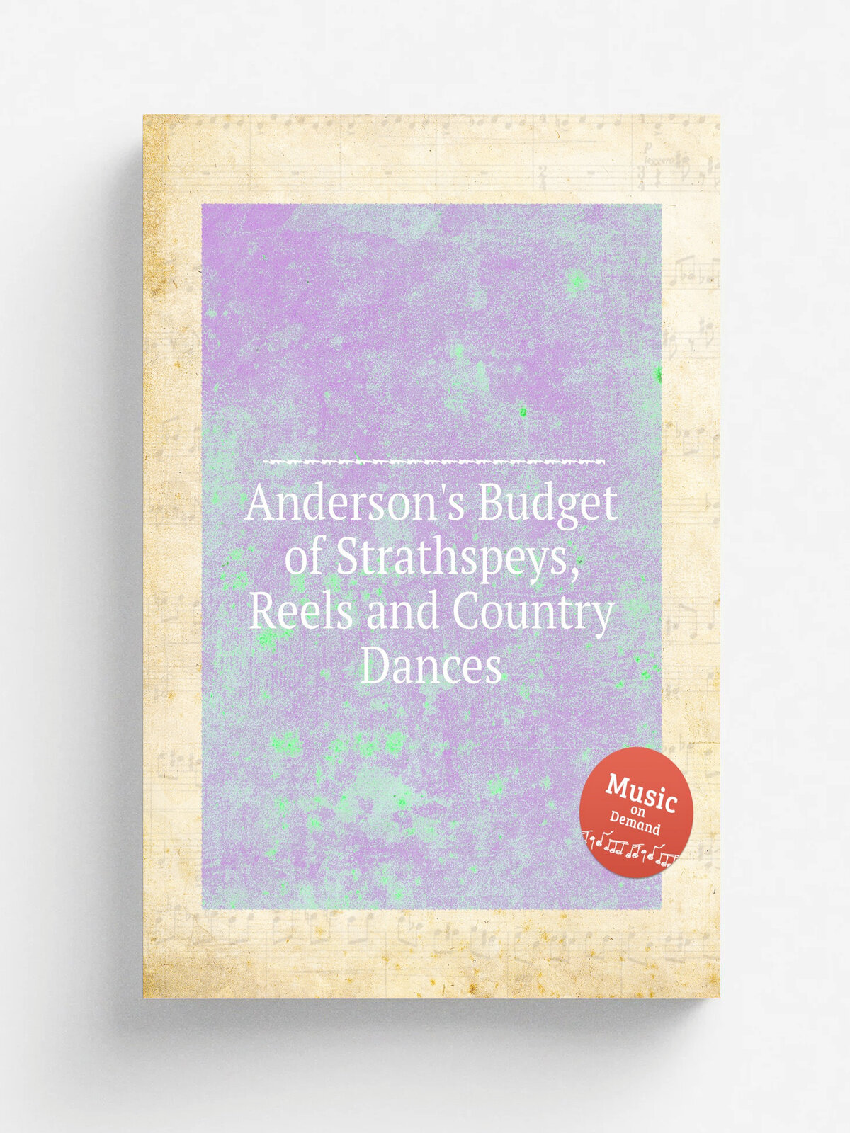 Anderson's Budget of Strathspeys, Reels and Country Dances | Репринт