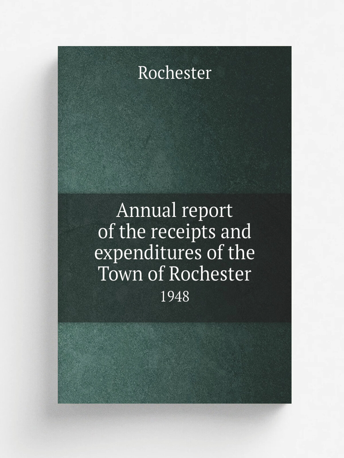 Annual report of the receipts and expenditures of the Town of Rochester. 1948
