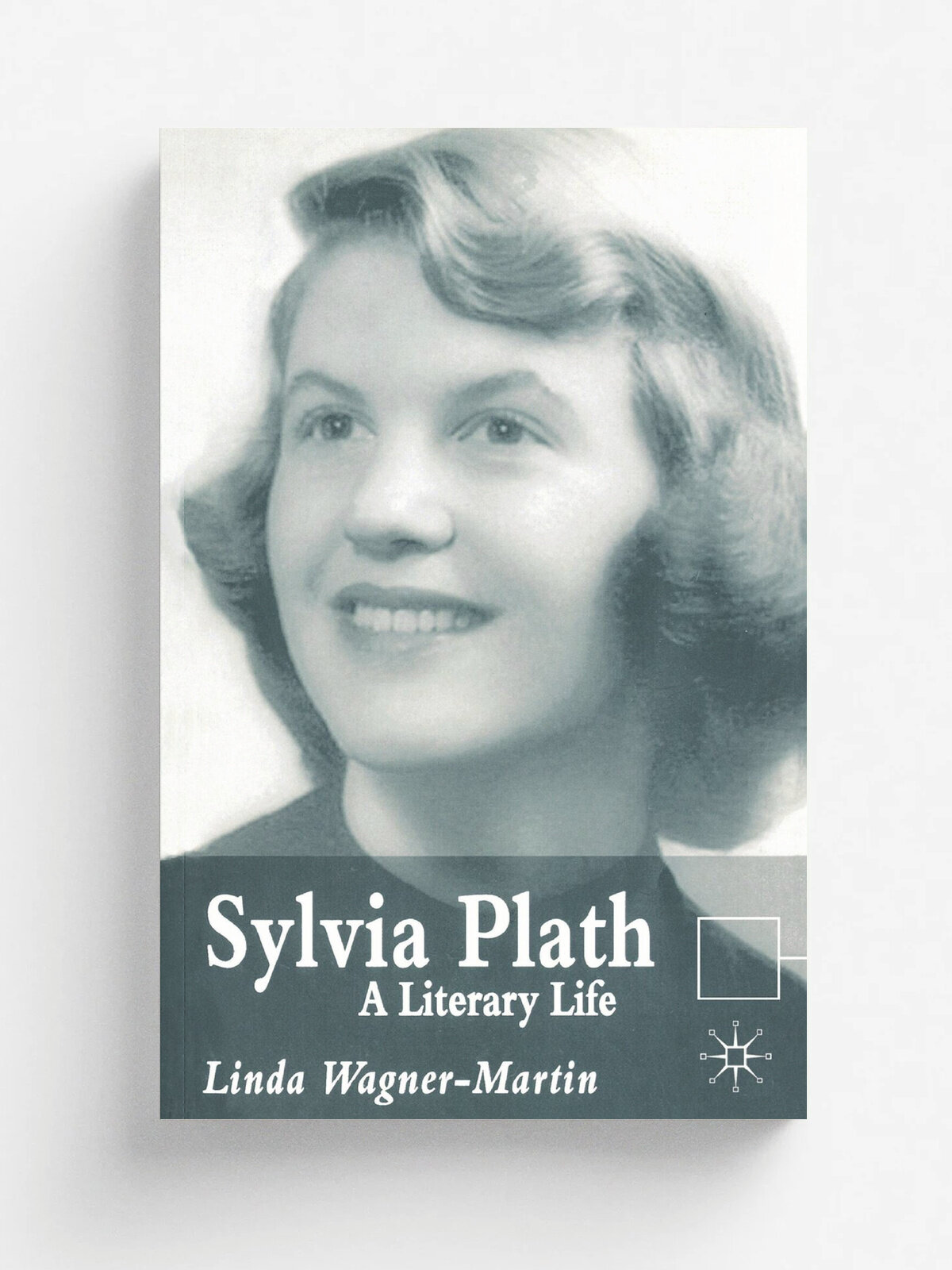 Sylvia Plath. A Literary Life