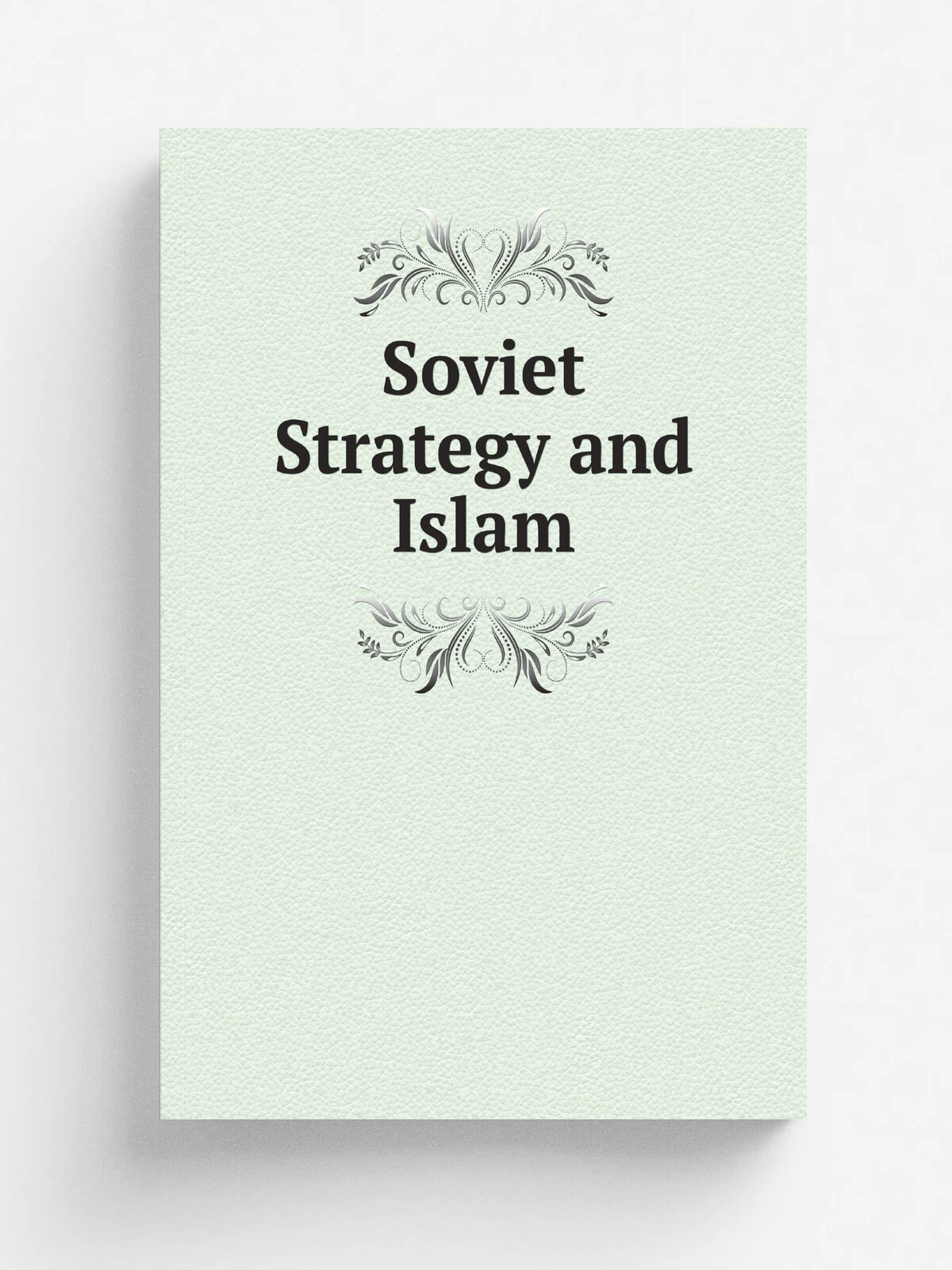 Soviet Strategy and Islam — фото 1