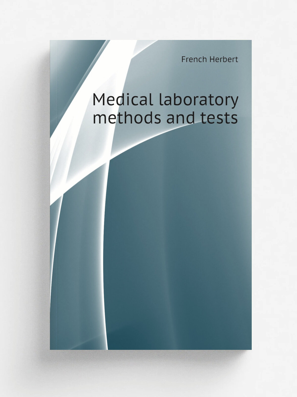 Medical laboratory methods and tests | French Herbert | Репринт