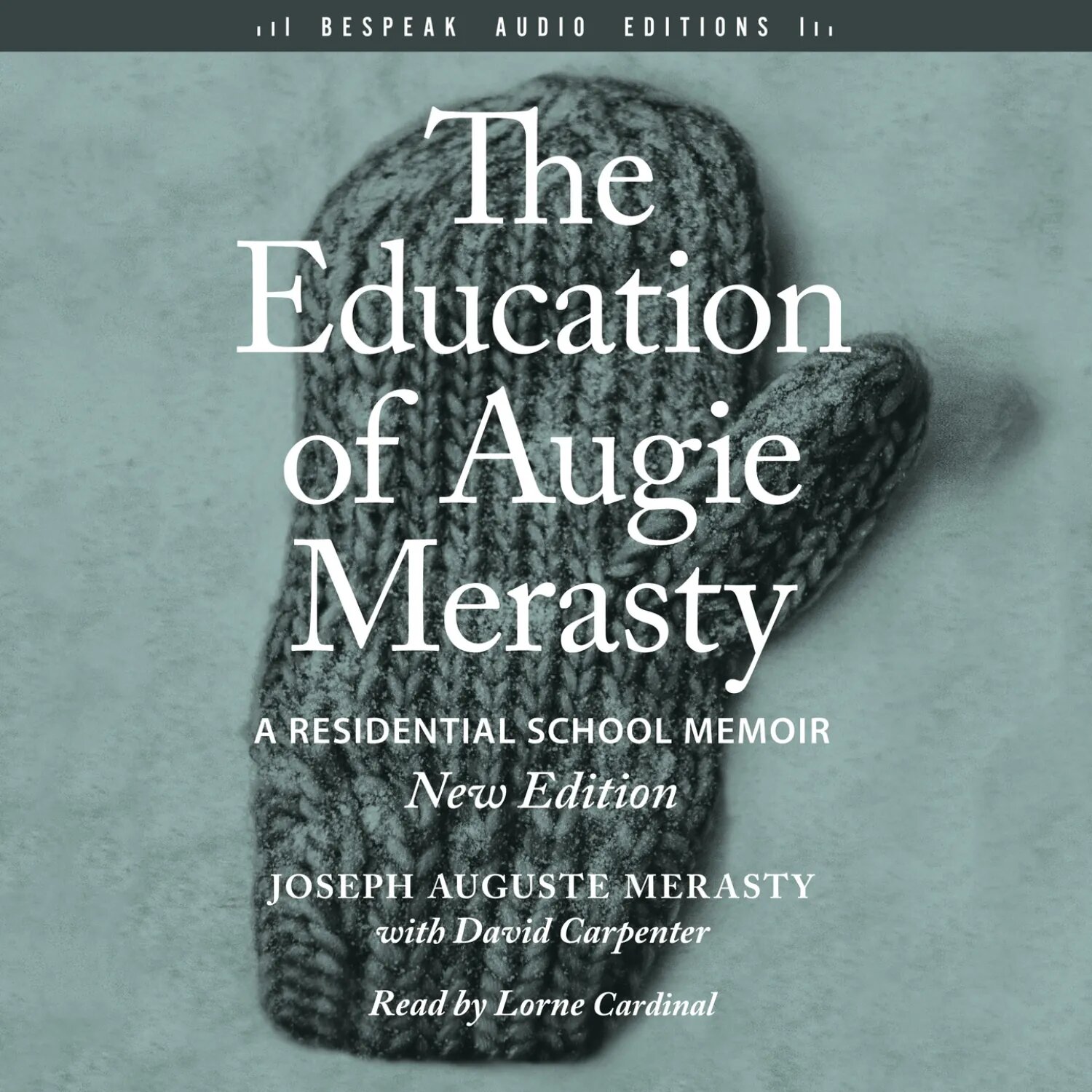 The Education of Augie Merasty (Unabridged) [Аудиокнига]