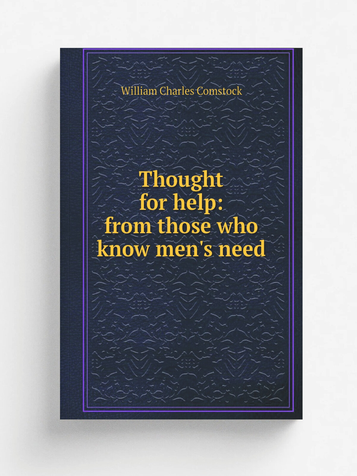 Thought for help: from those who know men's need | William Charles Comstock | Репринт