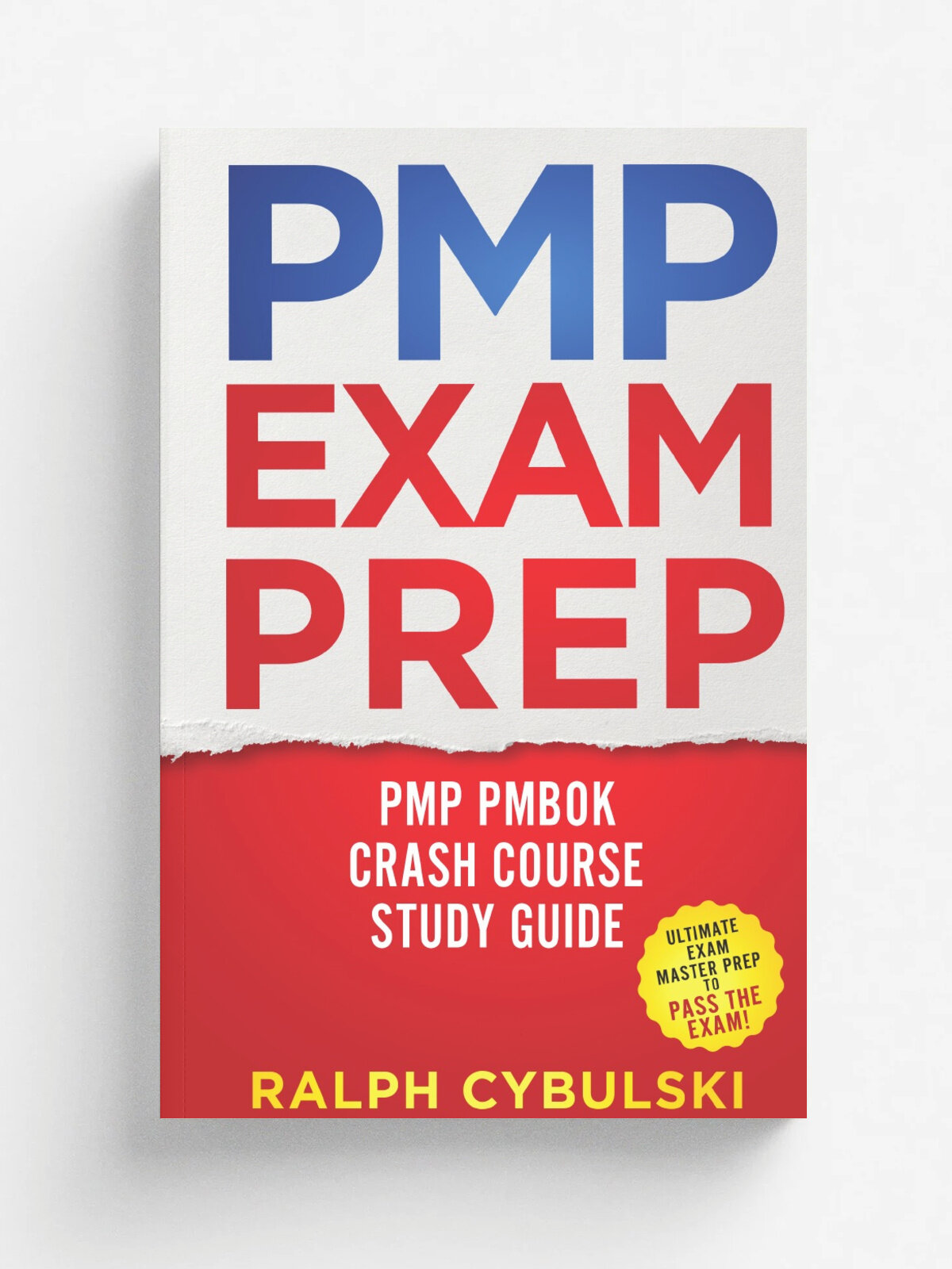 PMP Exam Prep - PMP PMBOK Crash Course Study Guide 2 Books In 1