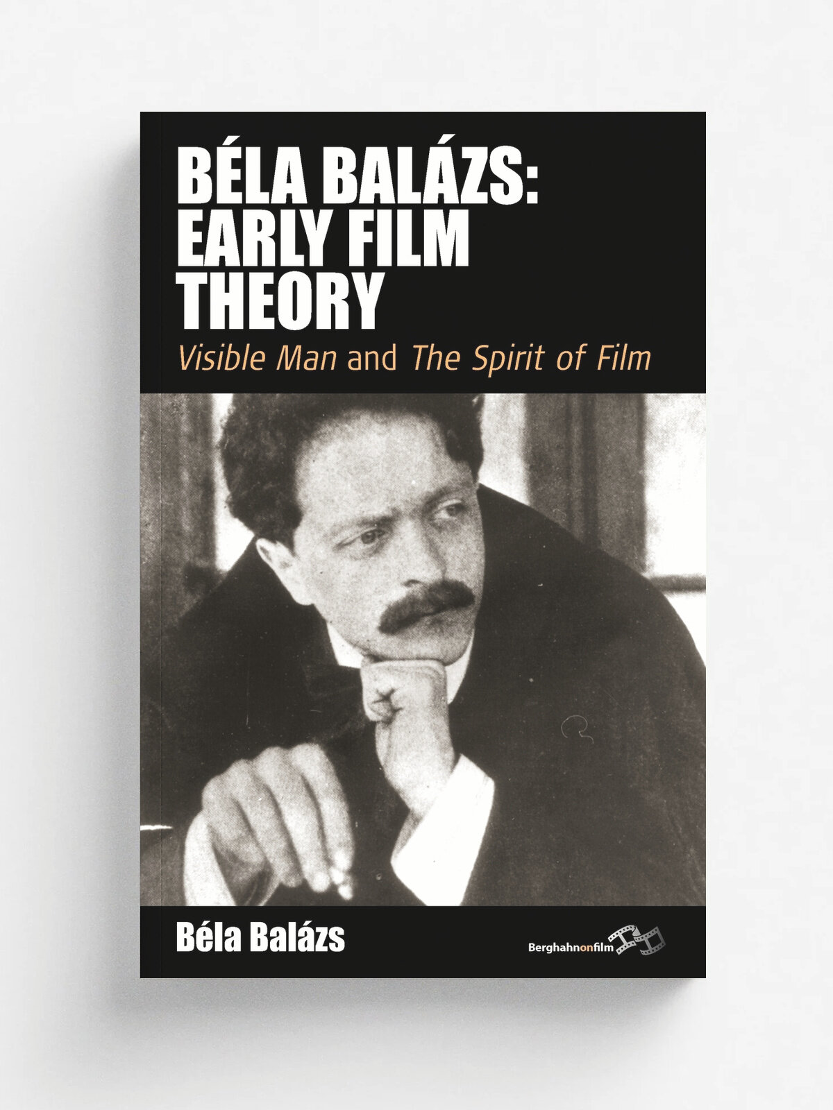 Bela Balazs. Early Film Theory: Visible Man and the Spirit of Film