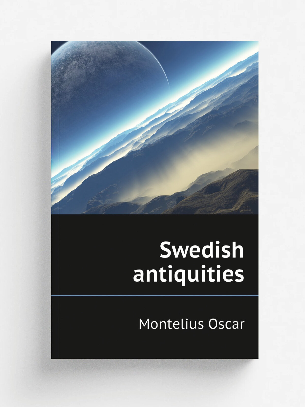 Swedish antiquities | Montelius Oscar | Репринт