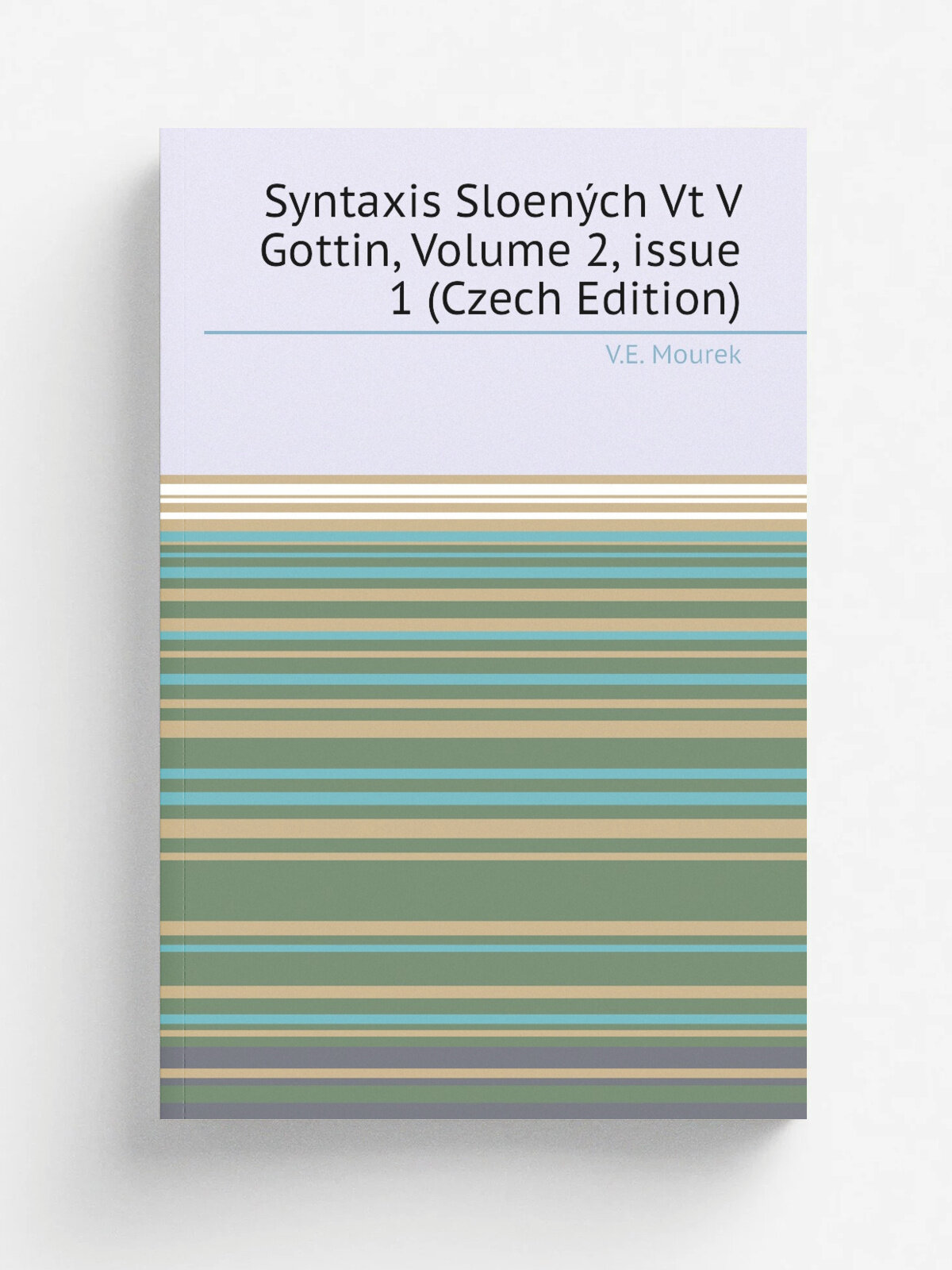 Syntaxis Sloen.ch Vt V Gottin, Volume 2. issue 1 (Czech Edition) | V.E. Mourek | Репринт
