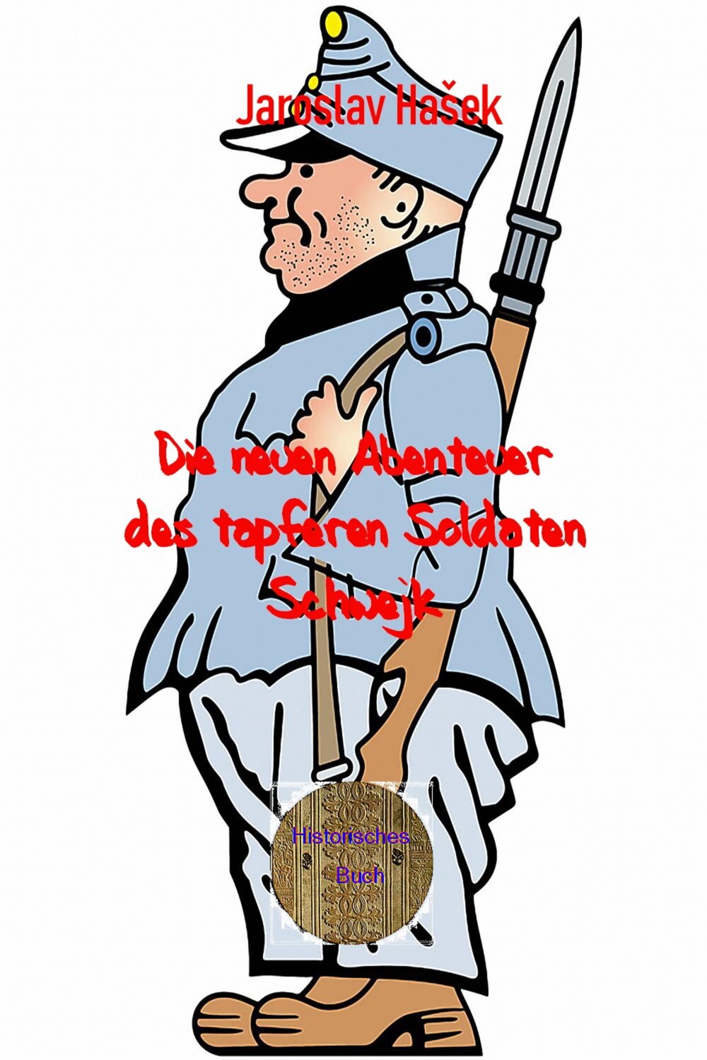 Die neuen Abenteuer des tapferen Soldaten Schwejk [Цифровая книга]