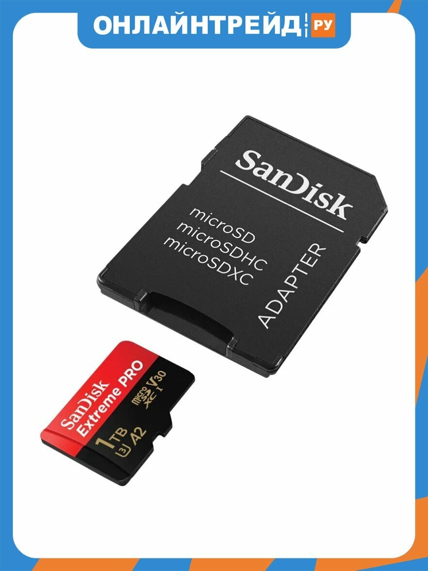 Карта памяти Sandisk micro SDXC 1Tb Extreme Pro UHS-I U3 V30 A2 + ADP (200/140 MB/s)