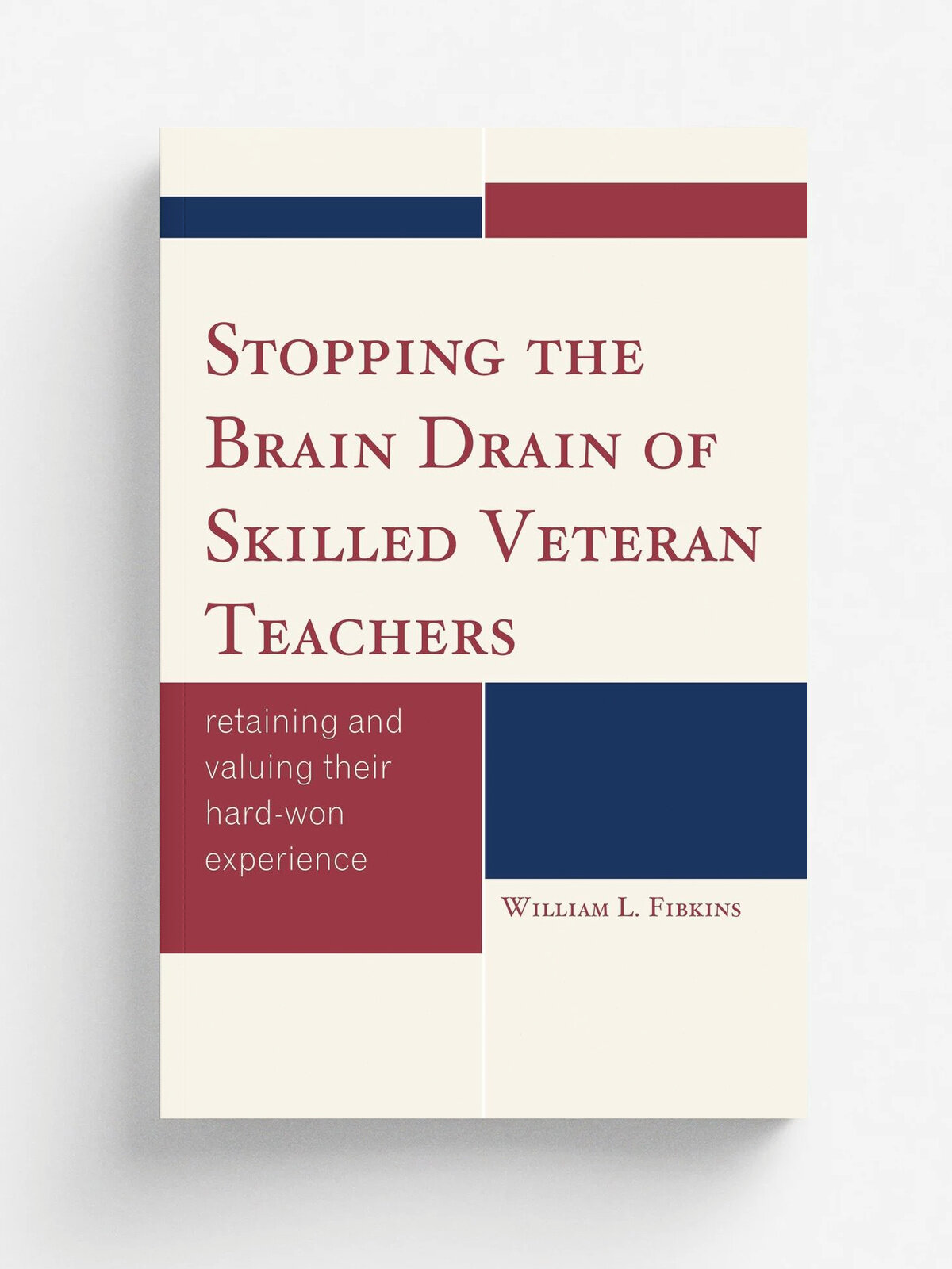 Stopping the Brain Drain of Skilled Veteran Teachers. Retaining and Valuing Their Hard-Won Experience
