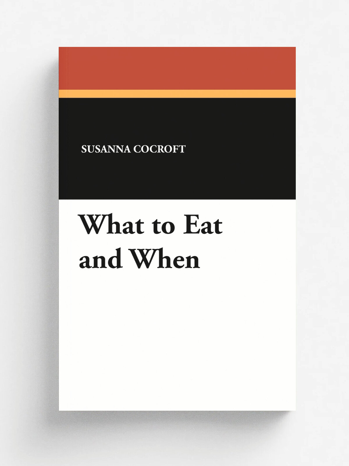 What to Eat and When
