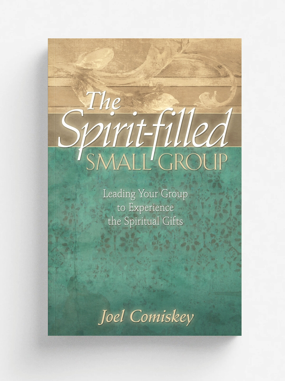 The Spirit-filled Small Group