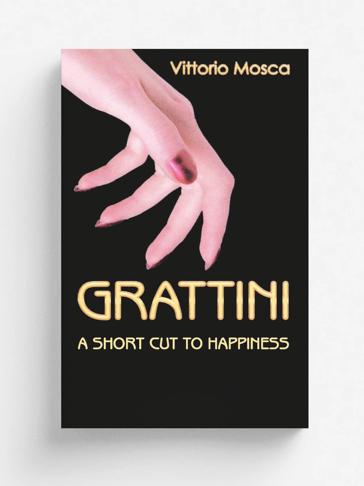 Grattini. A Short Cut to Happiness