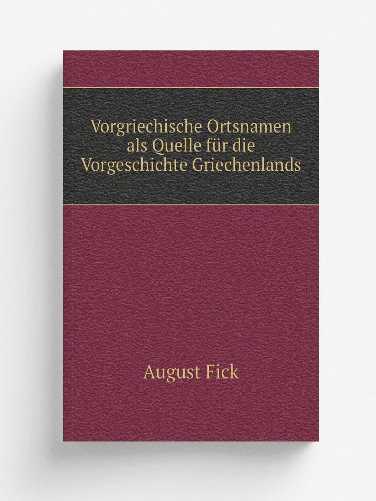 Vorgriechische Ortsnamen als Quelle f.r die Vorgeschichte Griechenlands
