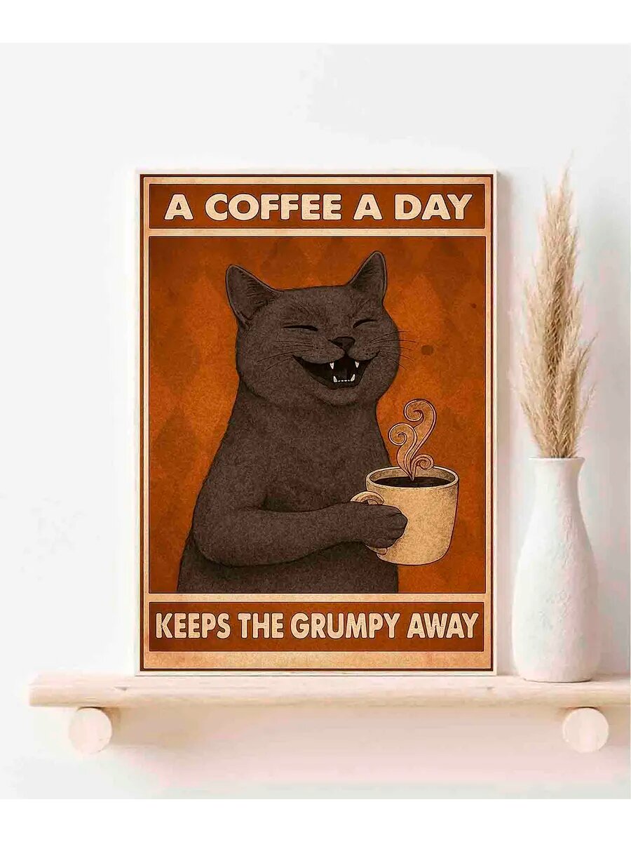 Кот из Шартре, A Coffee A Day, Keeps The Grumpy Away, Плака