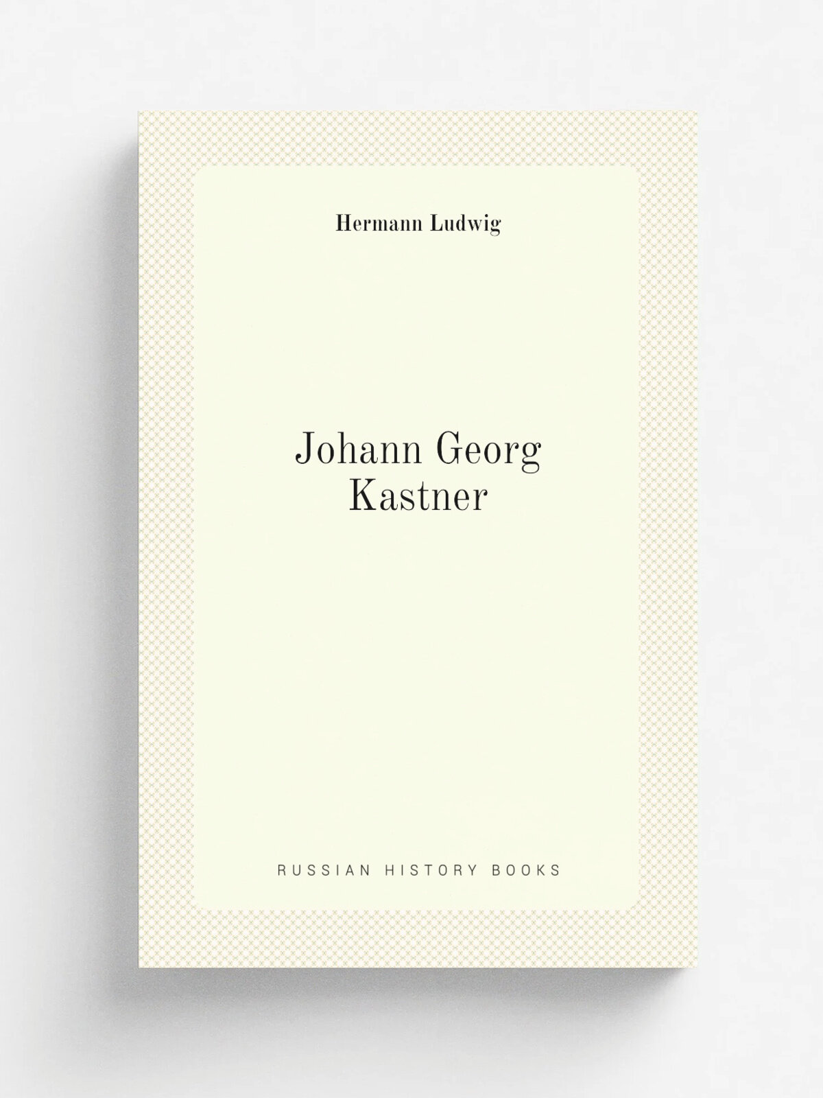 Johann Georg Kastner | Hermann Ludwig | 1886 | Leipzig Breitkopf & H.rtel | Репринт