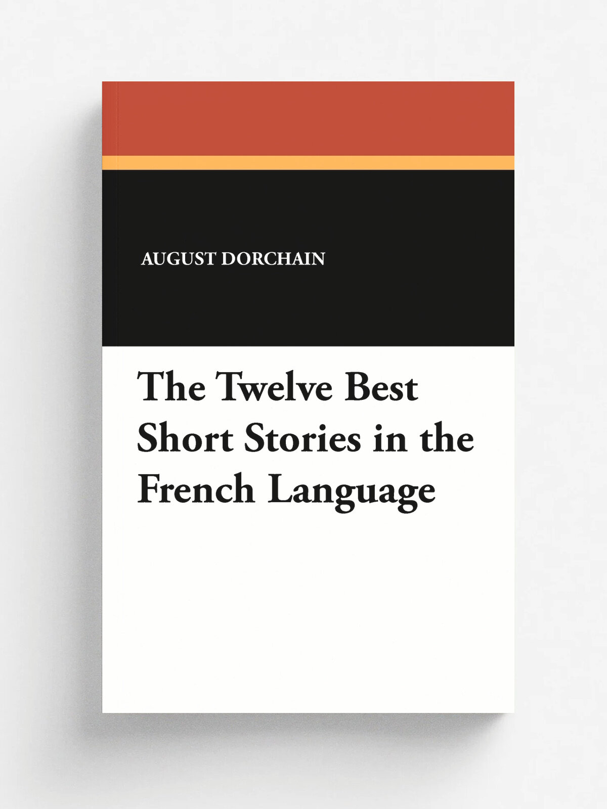 The Twelve Best Short Stories in the French Language